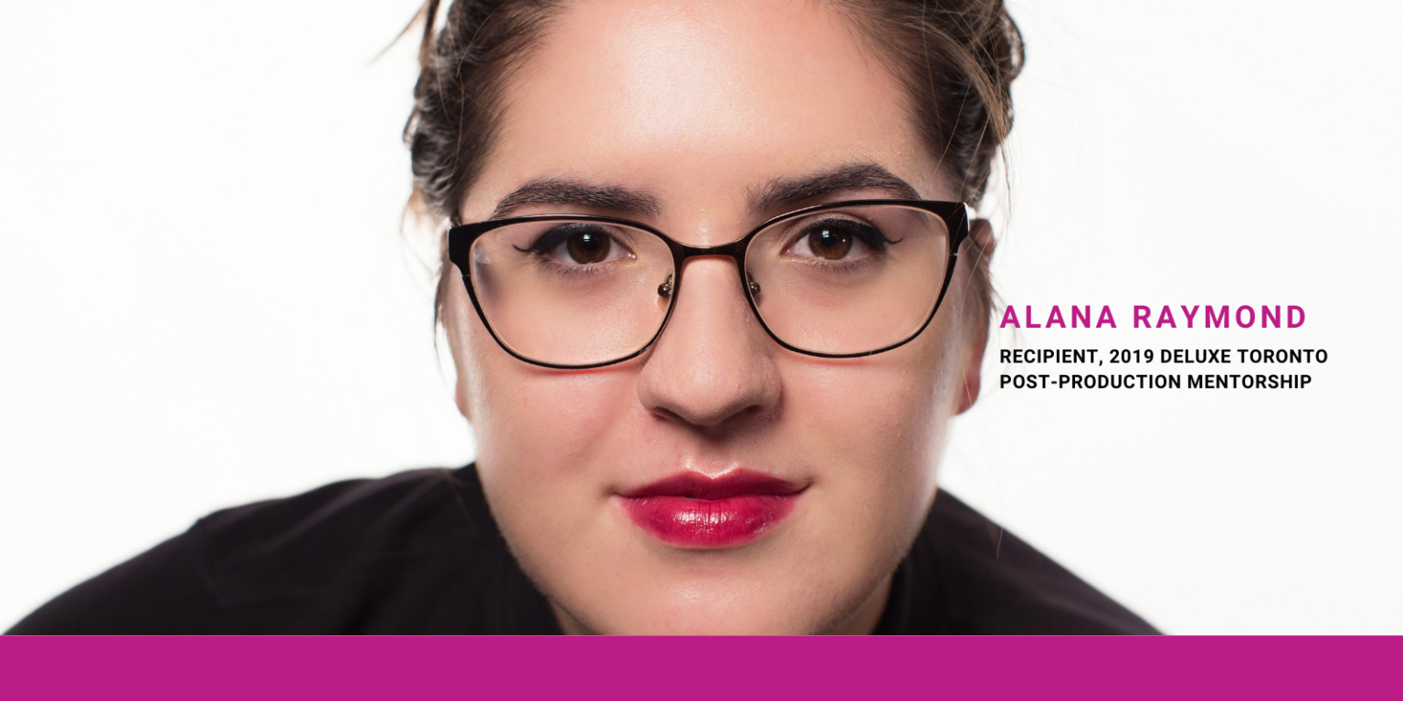Alana Raymond awarded 2019 WIFT-T Deluxe Toronto Post-Production ...